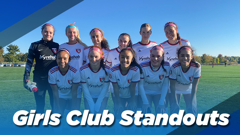 Girls Club Standouts: October 8-9 | Club Soccer | Youth Soccer